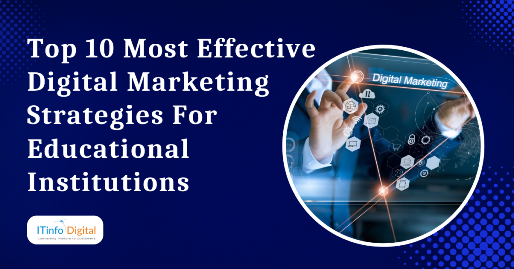 Top 10 Digital Marketing Strategies for Educational Institutions